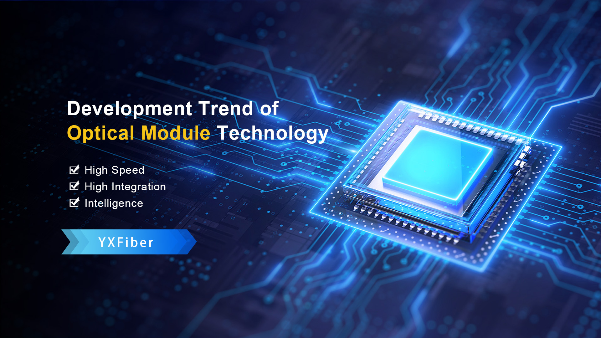 What Is The Development Trend Of Optical Module Technology? - YXFiber