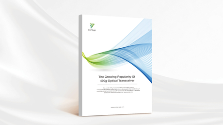 The Growing Popularity Of 400g Optical Transceiver - YXFiber