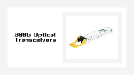 The Technological Evolution of 800G Optical Transceivers - YXFiber